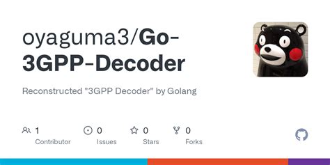 Github Oyaguma3go 3gpp Decoder Reconstructed 3gpp Decoder By Golang