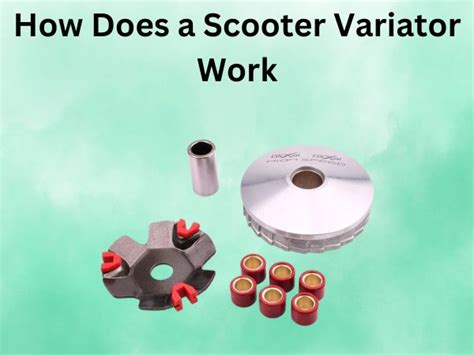 How Does A Scooter Variator Work A Complete Guide Rc Fact