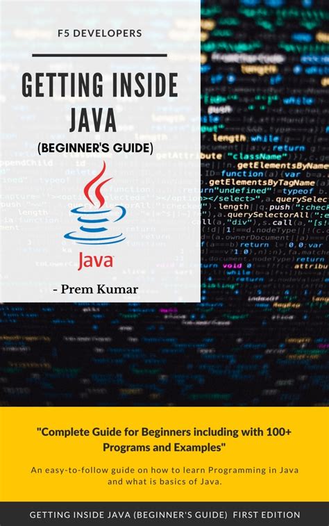 Getting Inside Java Beginners Guide By Prem Kumar Ebook Everand