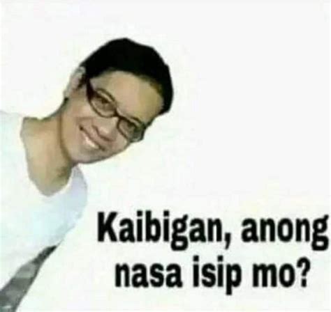 Tyronekaibigan Anong Nasa Isip Mo Really Funny Filipino Funny