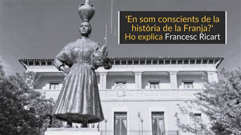 Francesc Ricart En Som Conscients De La Història De La Franja Oficina Del President Torra