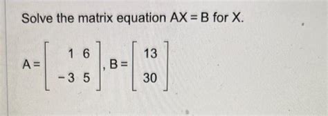 Solved What Is The Matrix Equation Form Of The Following