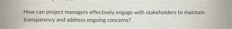 solved how can project managers effectively engage with