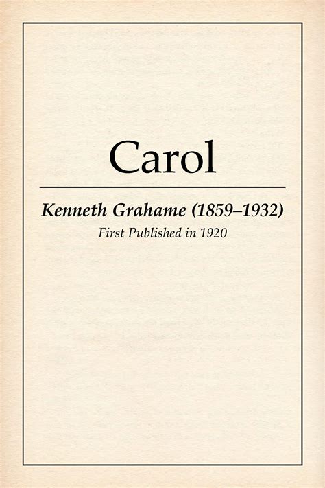 Carol By Kenneth Grahame Goodreads