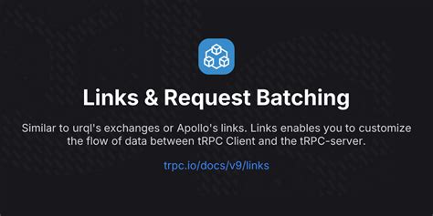 Links And Request Batching Trpc