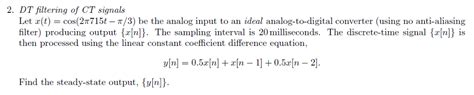 Solved DT Filtering Of CT Signals Let X T Chegg