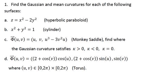 Solved 1 Find The Gaussian And Mean Curvatures For Each Of