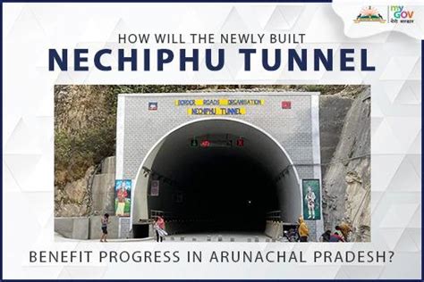 How Will The Newly Built Nechiphu Tunnel Benefit Progress In Arunachal