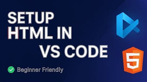 How To Setup Html In Visual Studio Code Html In Vs Code For Beginners