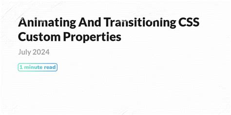 Animating And Transitioning Css Custom Properties Pqina