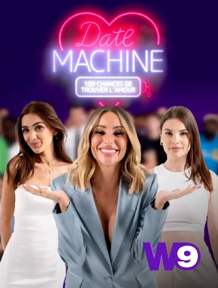 Date Machine En Streaming And Replay Sur W9