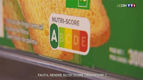 Faut Il Rendre Le Nutri Score Obligatoire