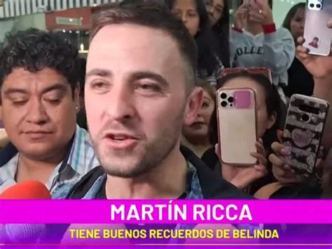 Martín Ricca Desea Reencontrarse Con Belinda Actitudfem