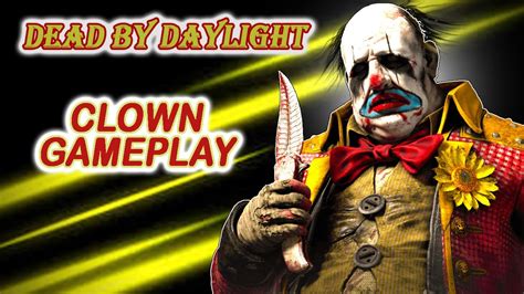 Clown Is Actually Insane Dead By Daylight Clown Killer Gameplay Youtube