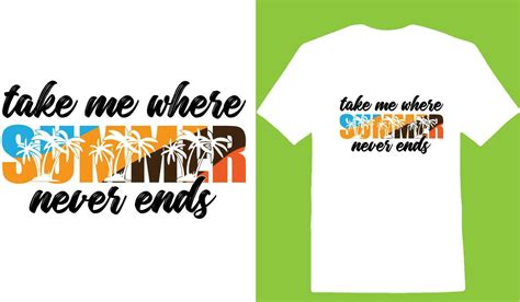 Tomar Yo Dónde Verano Nunca Termina Camiseta 24491693 Vector En Vecteezy