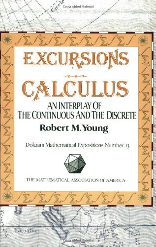 Excursions In Calculus An Interplay Of The Continuous And The Discrete