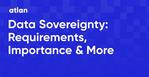 Data Sovereignty Requirements Importance And More