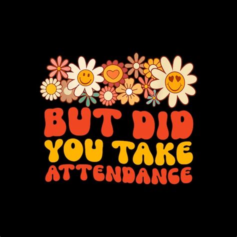 But Did You Take Attendance Etsy