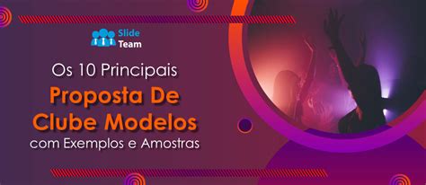 Os 10 Principais Modelos De Propostas De Exposição Com Amostras E Exemplos