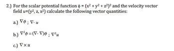 Answered For The Scalar Potential Function Bartleby