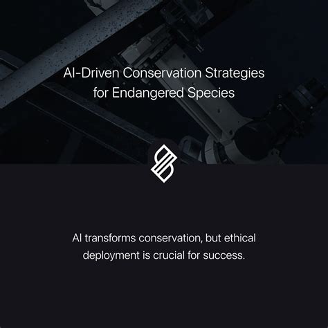 Ai Driven Conservation Strategies For Endangered Species → Scenario