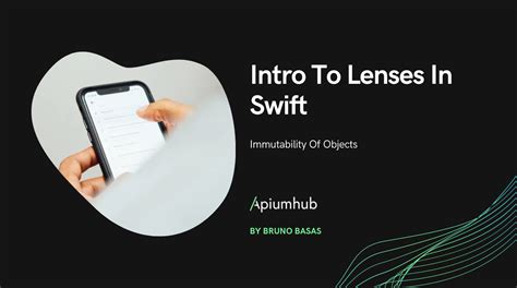 Intro To Lenses In Swift Immutability Of Objects Apiumhub