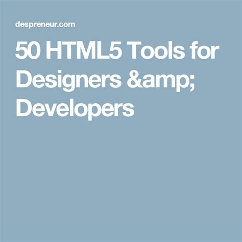 50 Html5 Tools For Designers And Developers Development Design Html5