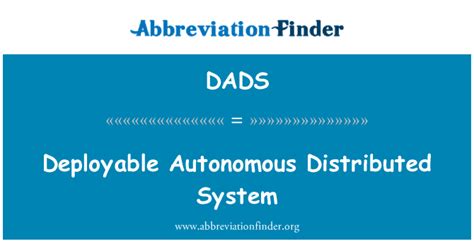 Dads Stands For Deployable Autonomous Distributed System Abbreviation