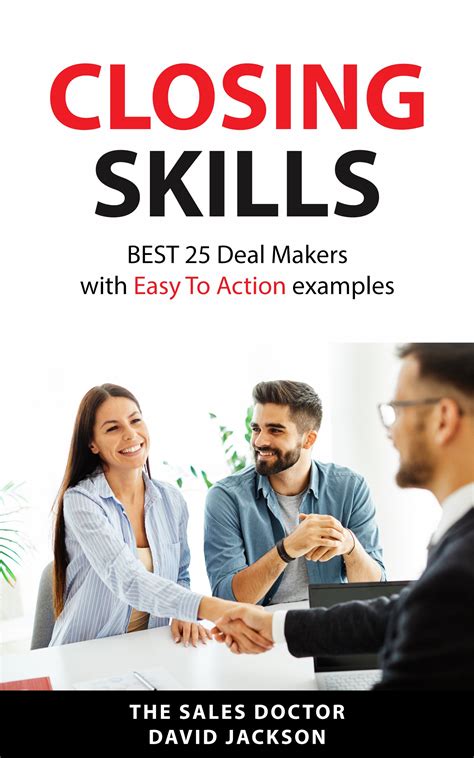 12 Closing Skills Best 25 Deal Makers With Easy To Action Examples
