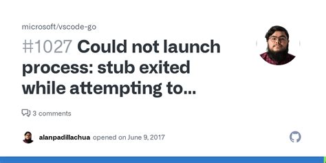 Could Not Launch Process Stub Exited While Attempting To Connect