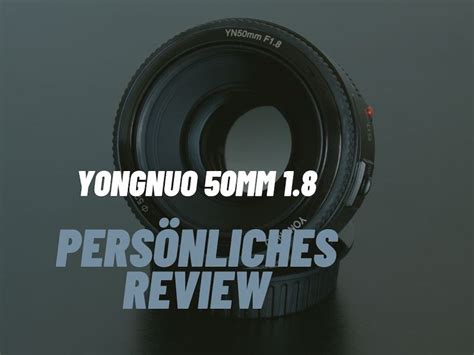 Yongnuo 50mm 1.8 Persönliches Review - Fotowelt
