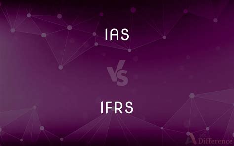 IAS Vs IFRS Whats The Difference