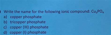 Solved Write The Name For The Following Ionic Compound