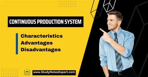 Continuous Production System Characteristics Advantages Disadvantages