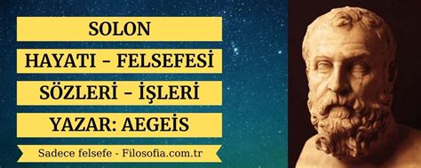 Solon Kimdir Hayatı Felsefesi Sözleri Ve Eylemleri