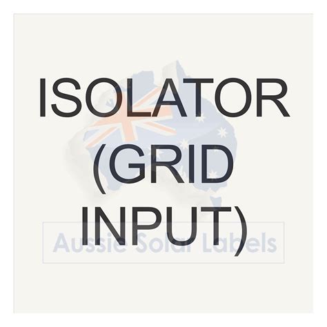 Isolator Grid Input Aussie Solar Labels