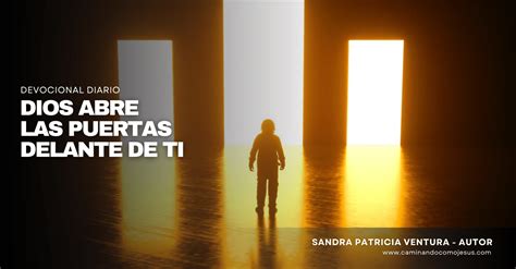 Dios Abre Las Puertas Delante De Ti Caminando Como Jesús