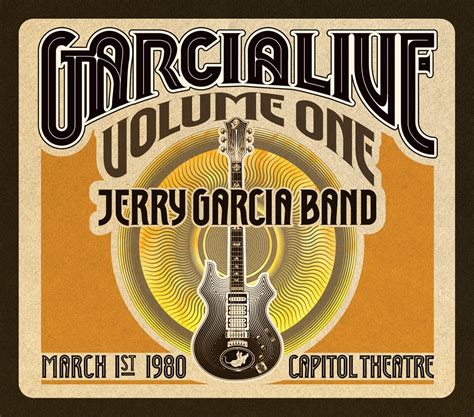 Garcialive Volume One March 1st 1980 Capitol Theatre Jerry Garcia