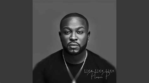 Lick Lick Lick Pleasure P Song Lyrics Music Videos And Concerts