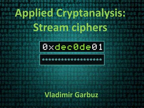 Applied Cryptanalysis Stream Ciphers By Vladimir Garbuz Pptx