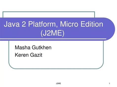 Ppt Java 2 Platform Micro Edition J2me Powerpoint Presentation