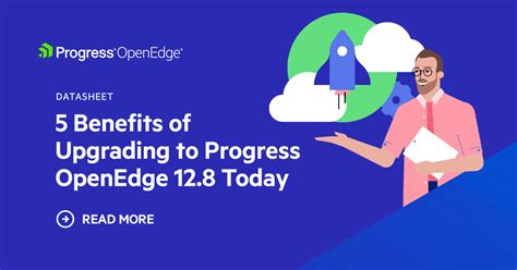 5 Benefits Of Upgrading To Progress Openedge 128 Today