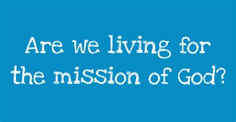 Are We Living For The Mission Of God Salford Elim Church