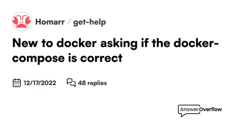 New To Docker Asking If The Docker Compose Is Correct Homarr