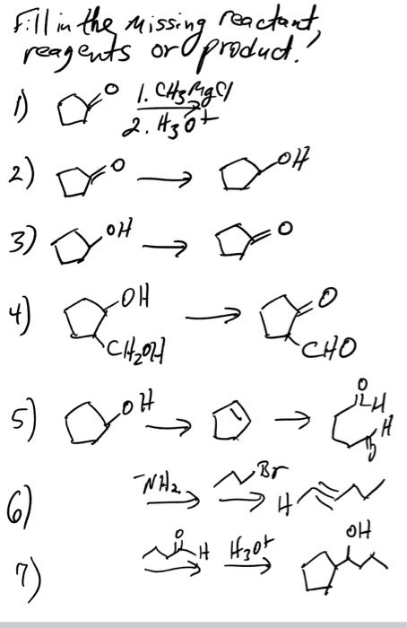 Solved Fill In The Missing Reactant Reagents Or O Product