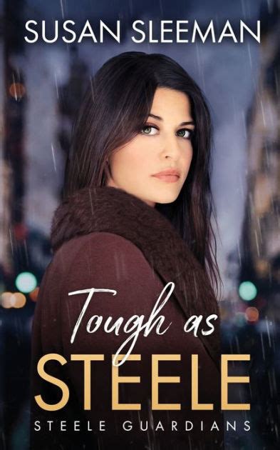 Tough As Steele By Susan Sleeman Paperback Barnes And Noble®