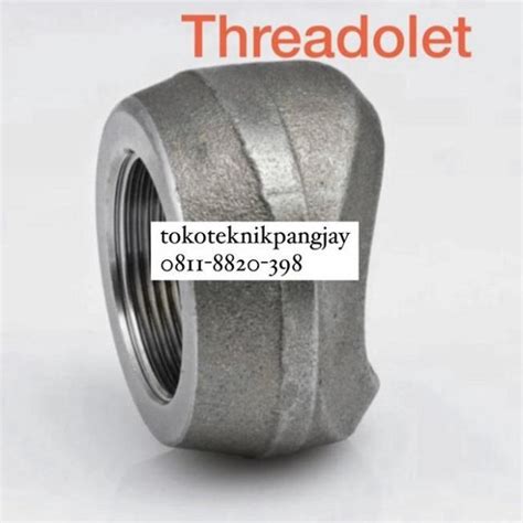 Jual 1 2 Inch Threadolet Class 3000 0 5 Inch Drat Npt Besi Treadolet Baru Shopee Indonesia