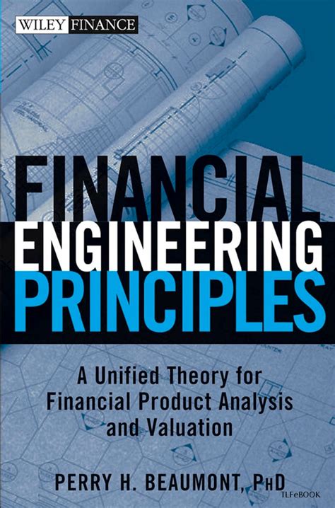 Financial Engineering Principles A Unified Theory For Financial Product
