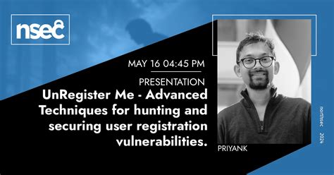 Unregister Me Advanced Techniques For Hunting And Securing User Registration Vulnerabilities
