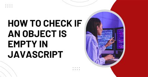 How To Check If An Object Is Empty In Javascript